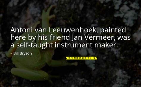 Antoni Van Leeuwenhoek Quotes Top 8 Famous Quotes About Antoni Van