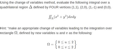 Solved Using The Change Of Variables Method Evaluate The Chegg