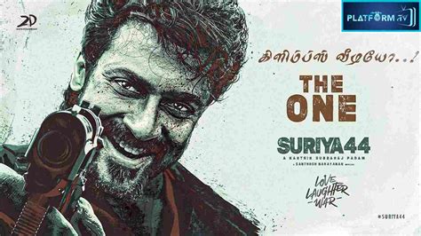 Suriya 44th Movie Glimpse Video சூர்யா 44 திரைப்படத்தின் கிளிம்ப்ஸ் வீடியோ வெளியீடு Platform