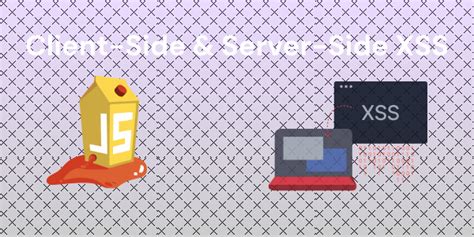 Advanced Xss Techniques Bypassing Client Side And Server Side