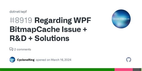 Regarding Wpf Bitmapcache Issue R D Solutions Issue Dotnet Wpf Github
