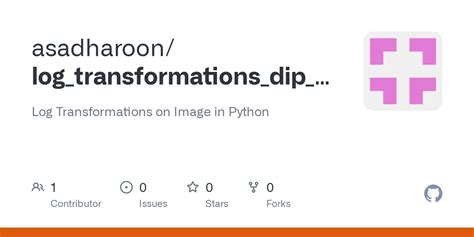 GitHub Asadharoon Log Transformations Dip Python Log Transformations On Image In Python