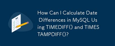 How Can I Calculate Date Differences In Mysql Using Timediff And