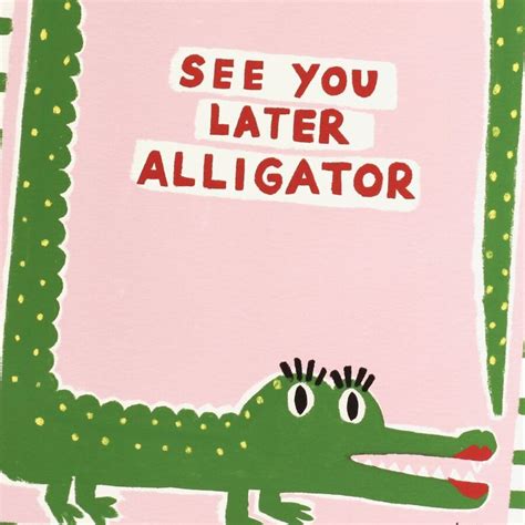 Nephthys Illustrated See You Later Alligator A4 Print See Ya Later