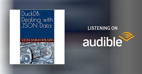 Duckdb Dealing With Json Data Audiobook By Djoni Darmawikarta
