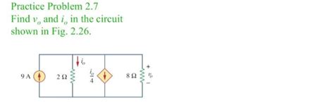 Solved Practice Problem Find V And I In The Circuit Chegg