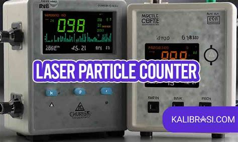 Cara Kerja Laser Particle Counter Fitur Serta Harganya