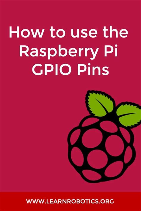 How To Get Started With Raspberry Pi Gpio Pins Learn Robotics