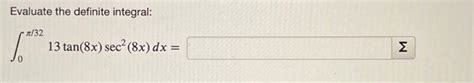 Solved Evaluate The Definite Integral Chegg Com