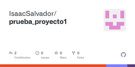 Github Isaacsalvador Prueba Proyecto