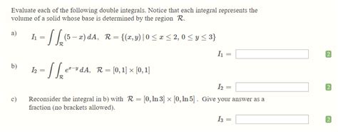 Solved Evaluate Each Of The Following Double Integrals Chegg