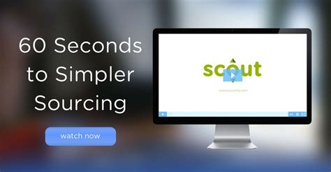 Strategic Sourcing With Scout Is Almost As Quick And Easy As Watching