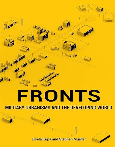 Fronts Military Urbanisms And The Developing World Oro Editions