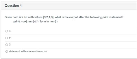 solved given num is a list with values [3 2 1 0] what is