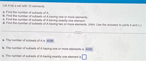 Solved Let A Be A Set With 12 Elements A Find The Number Of Subsets