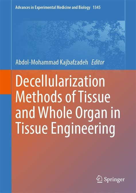 Decellularization Methods Of Tissue And Whole Organ In Tissue Engineering Premiumjs Store