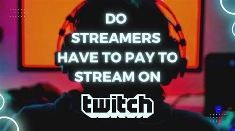 Do Streamers Pay To Stream On Twitch By Nick Sinclair Medium