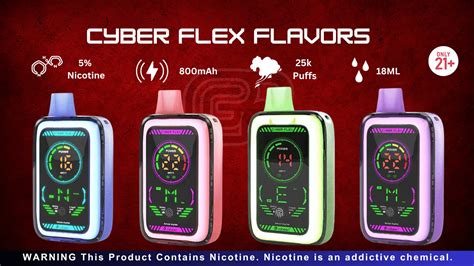 Limited Edition Cyber Flex Flavors Find Cyber Flex Near Me