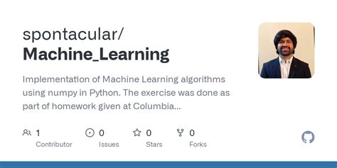 GitHub Spontacular Machine Learning Implementation Of Machine Learning Algorithms Using Numpy