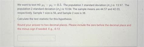 solved we want to test ho μ1−μ2 0 5 the population 1