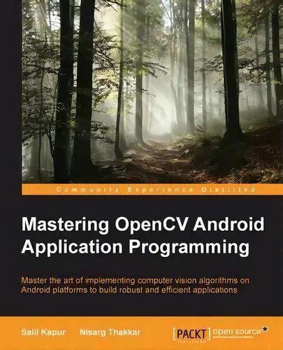 Mastering Opencv Android Application Programming, De Salil Kapur. Editorial Packt Publishing ...