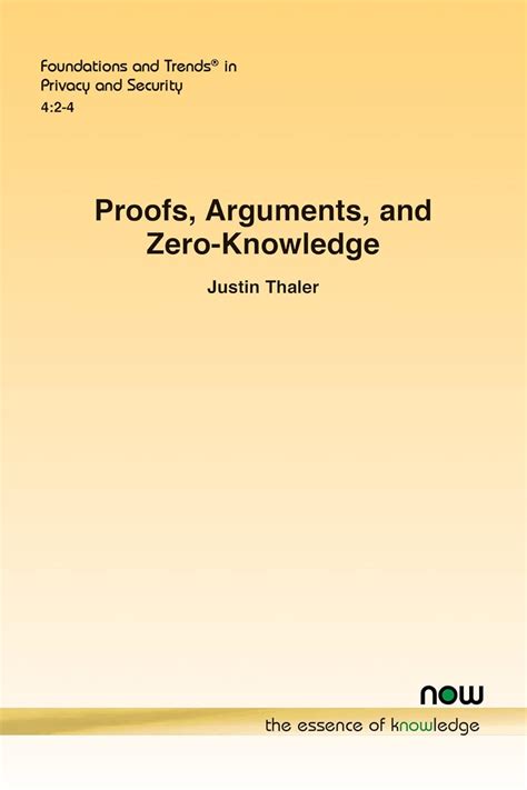 Proofs Arguments And Zero Knowledge Foundations And