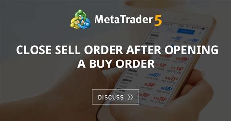 Close Sell Order After Opening A Buy Order Limit Orders Mql4 And