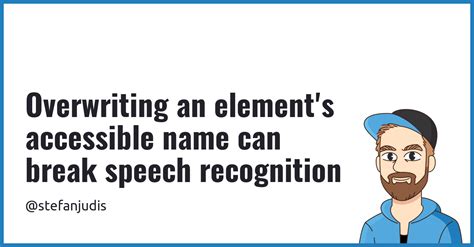 Overwriting An Elements Accessible Name Can Break Speech Recognition Stefan Judis Web Development
