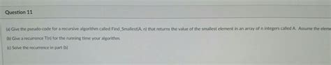 Solved Question A Give The Pseudo Code For A Recursive Chegg