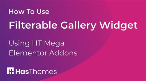 How To Use Filterable Gallery Widget In Elementor By Ht Mega Youtube