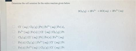 Solved Determine The Cell Notation For The Redox Reactio