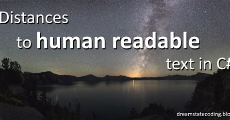 Dreamstate Coding Distances To Human Readable Text In C