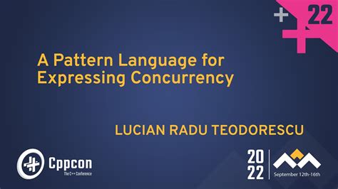 A Pattern Language For Expressing Concurrency In Cpp Lucian Radu