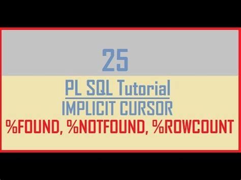 Tutorial IMPLICIT CURSOR IN PL SQL ROWCOUNT FOUND NOTFOUND YouTube