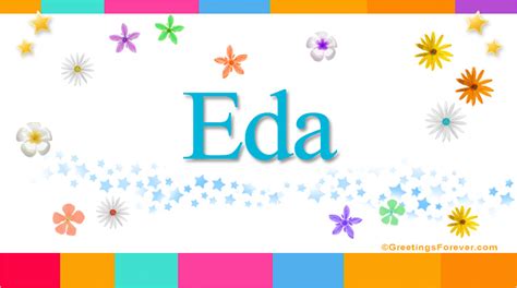 Eda Name Meaning Eda Name Origin Name Eda Meaning Of The Name Eda