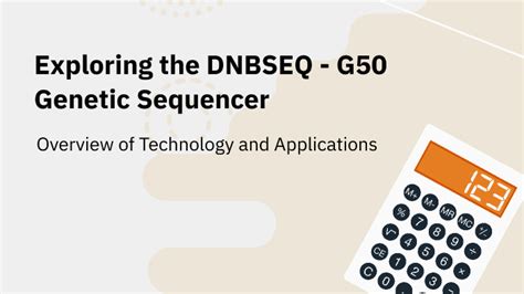 Exploring The Dnbseq G50 Genetic Sequencer By Iqkbal Haizat On Prezi
