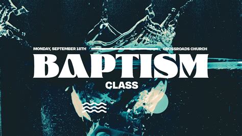 Baptism Class — Crossroads Church