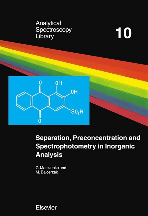 Separation Preconcentration And Spectrophotometry In Inorganic Analysis Marczenko Z