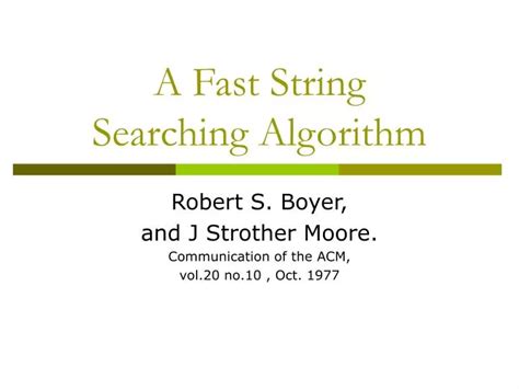 Ppt A Fast String Searching Algorithm Powerpoint Presentation Free