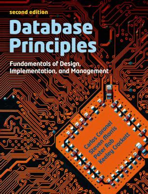 Database Principles Fundamentals Of Design Implementations And Management Nd Revise Edition