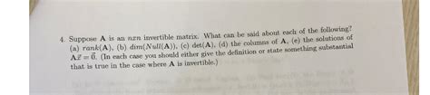 solved suppose a ﻿is an nxn ﻿invertible matrix what can be