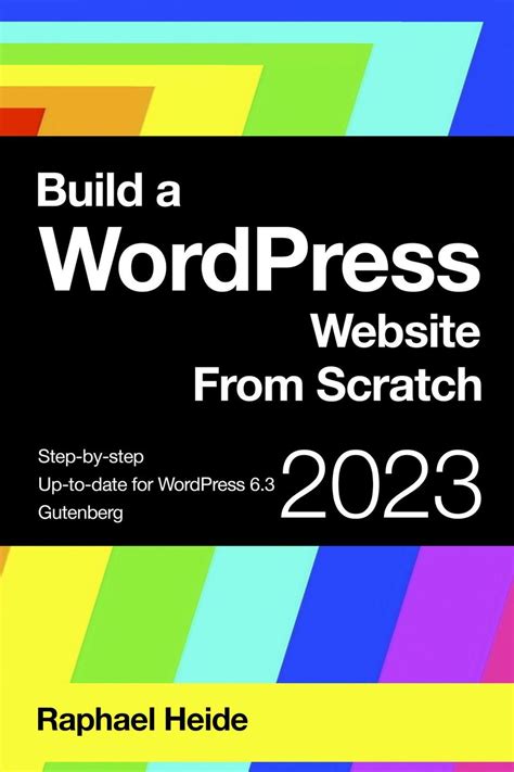 build a wordpress website from scratch ebook by raphael heide epub rakuten kobo canada