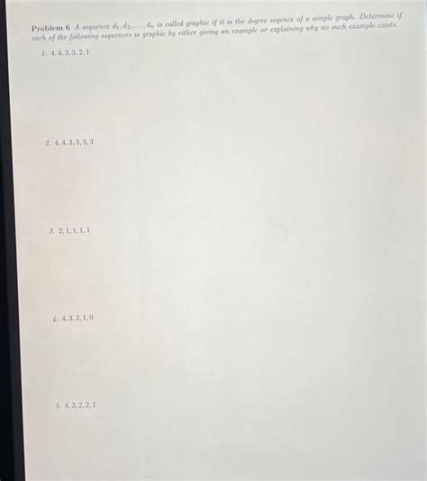 solved problem 6 a scquence d1 d2 … dn is called gruphic if