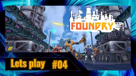 Lets Play Foundry Folge 4 Das Wird Heftig Goxxz Yt Youtube