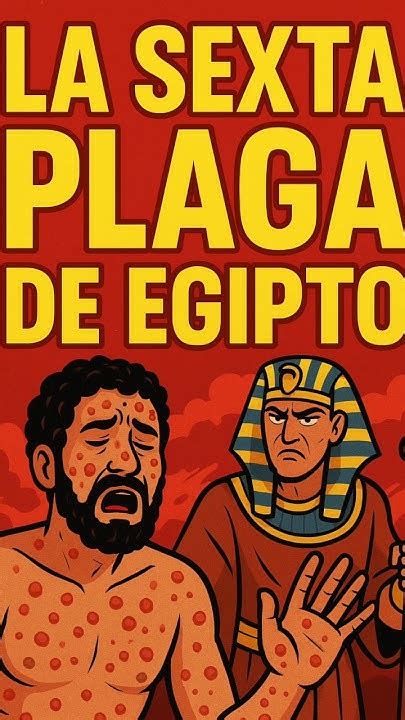La Sexta Plaga De Egipto Youtube