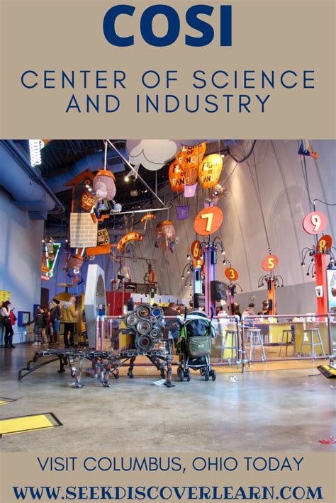 Cosi Center Of Science And Industry In Columbus Ohio Seek Discover