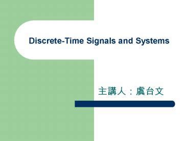 Discrete Time Signals And Systems Presentation Free To View