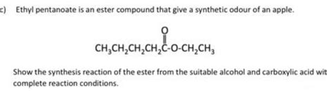 Answered C Ethyl Pentanoate Is An Ester Compound That Give A Kunduz