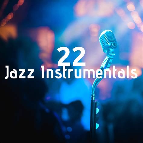22 Jazz Instrumentals Smooth Relaxing Lounge Jazz Theme With Gentle