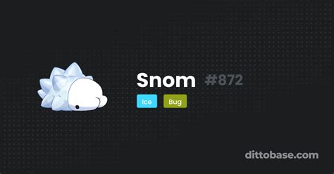 Snom Dittobase Pokédex